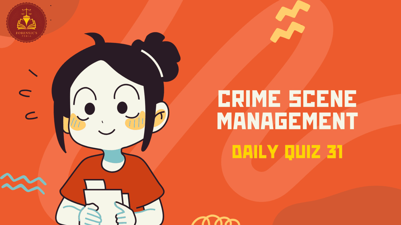 Daily Quiz 31 (Crime Scene Management) - Forensicspedia